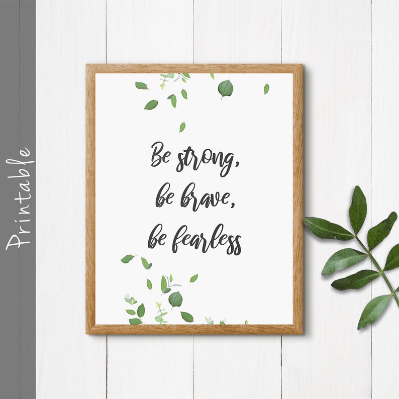 Be Strong Be Brave Be Fearless Printable Motivational Quote - Etsy