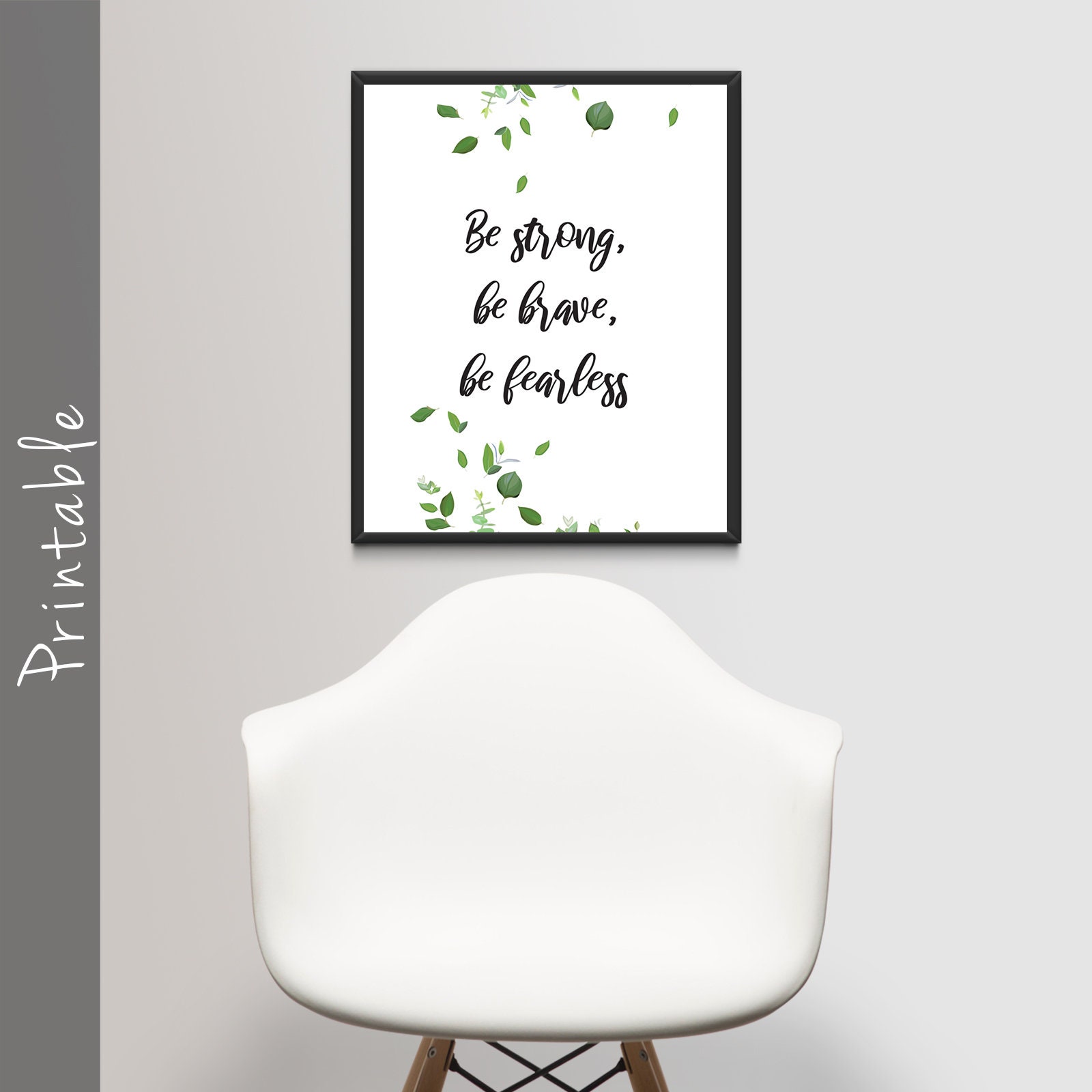 Be Strong Be Brave Be Fearless Printable Motivational Quote | Etsy