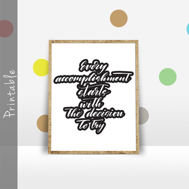 Every Accomplishment Starts With the Decision to Try Printable | Etsy