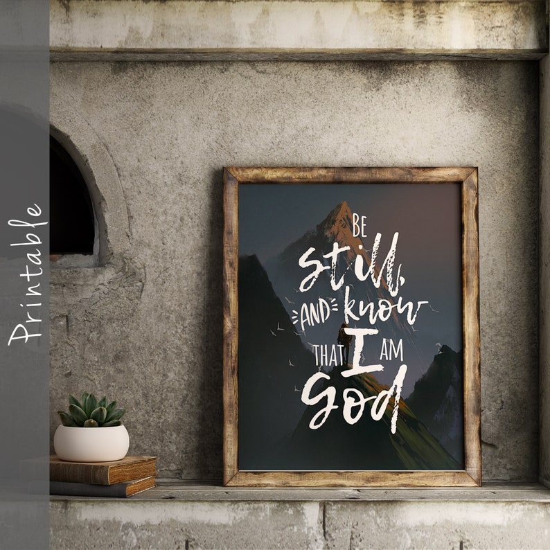 Be Still and Know That I Am God Christian Wall Art, Printable Wall ...