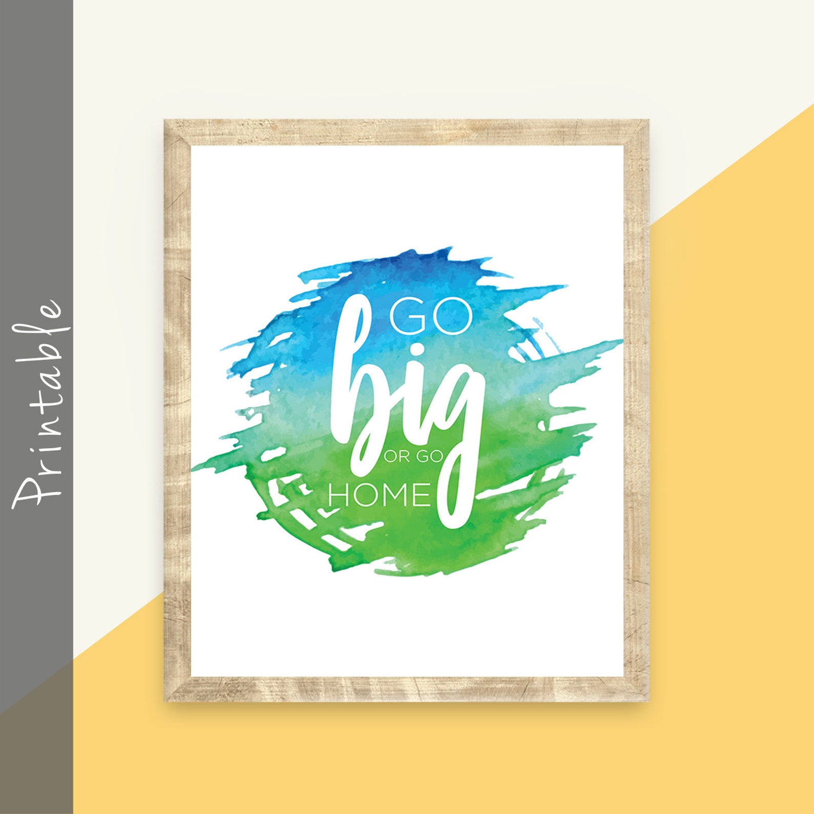Go Big or Go Home Printable Inspirational Quote - Etsy
