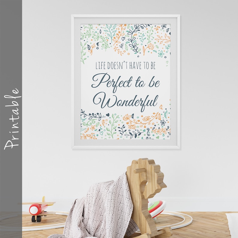 Life Doesn't Have to Be Perfect to Be Wonderful Inspirational Quote ...