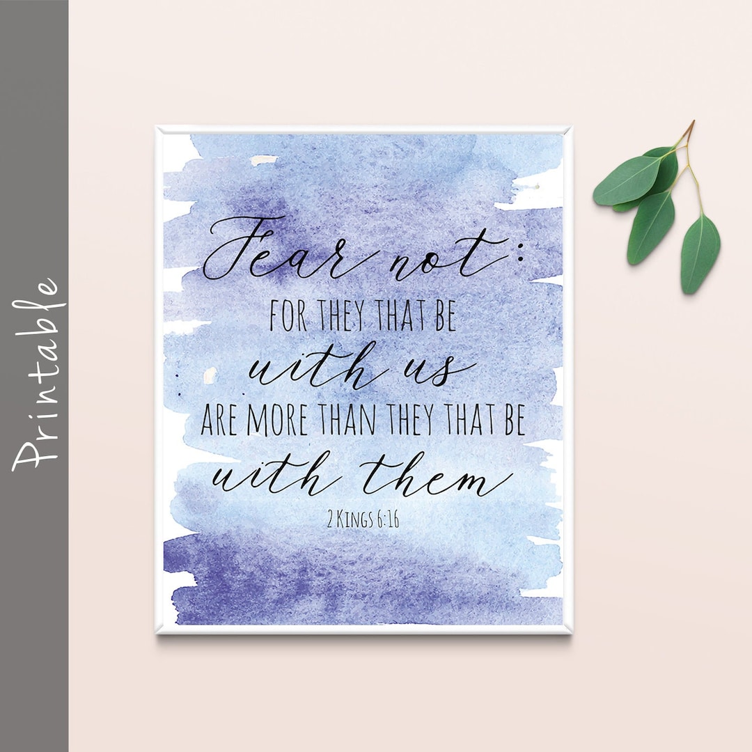 Fear Not for They That Be With Us Are More Than They That Be With Them ...