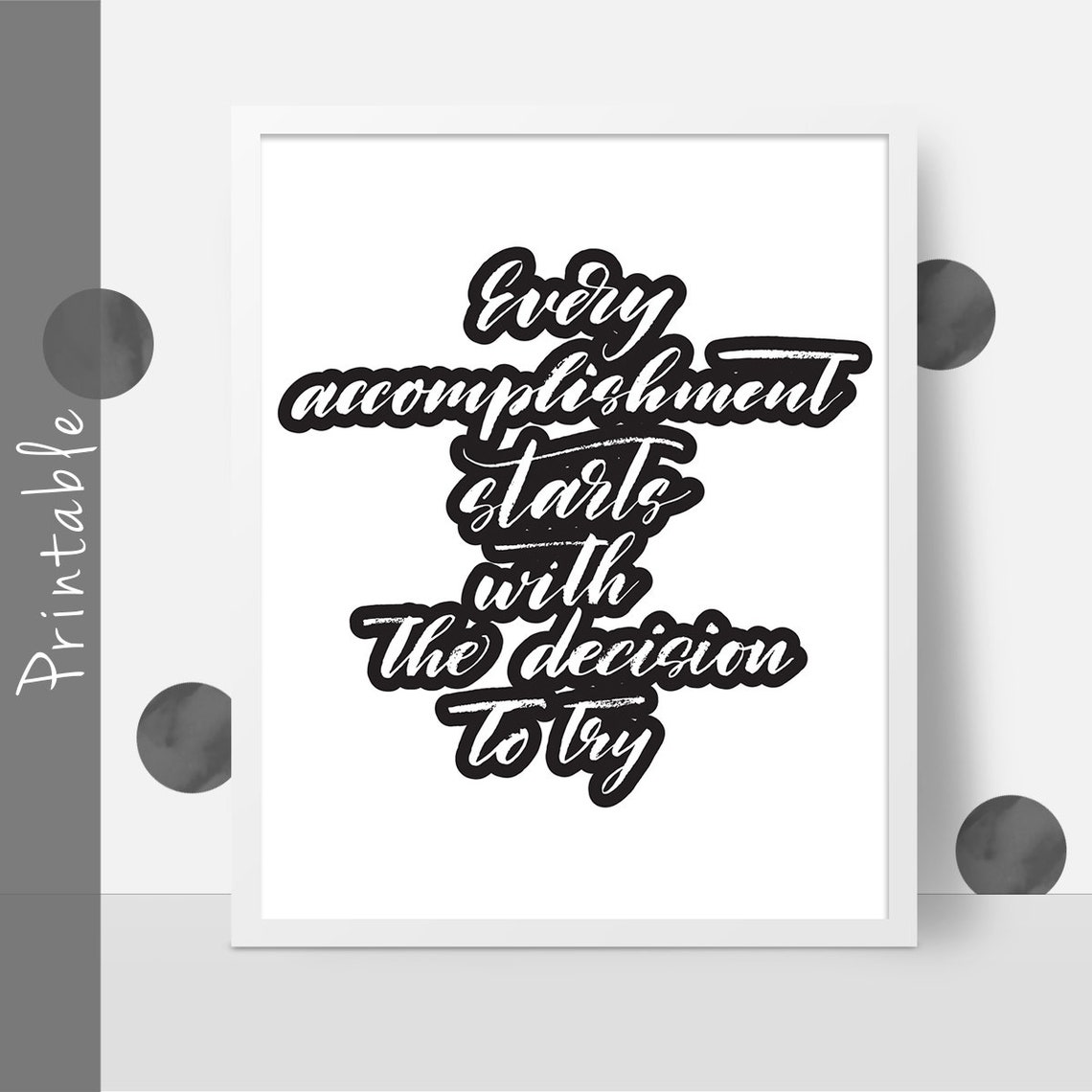 Every Accomplishment Starts With the Decision to Try Printable | Etsy