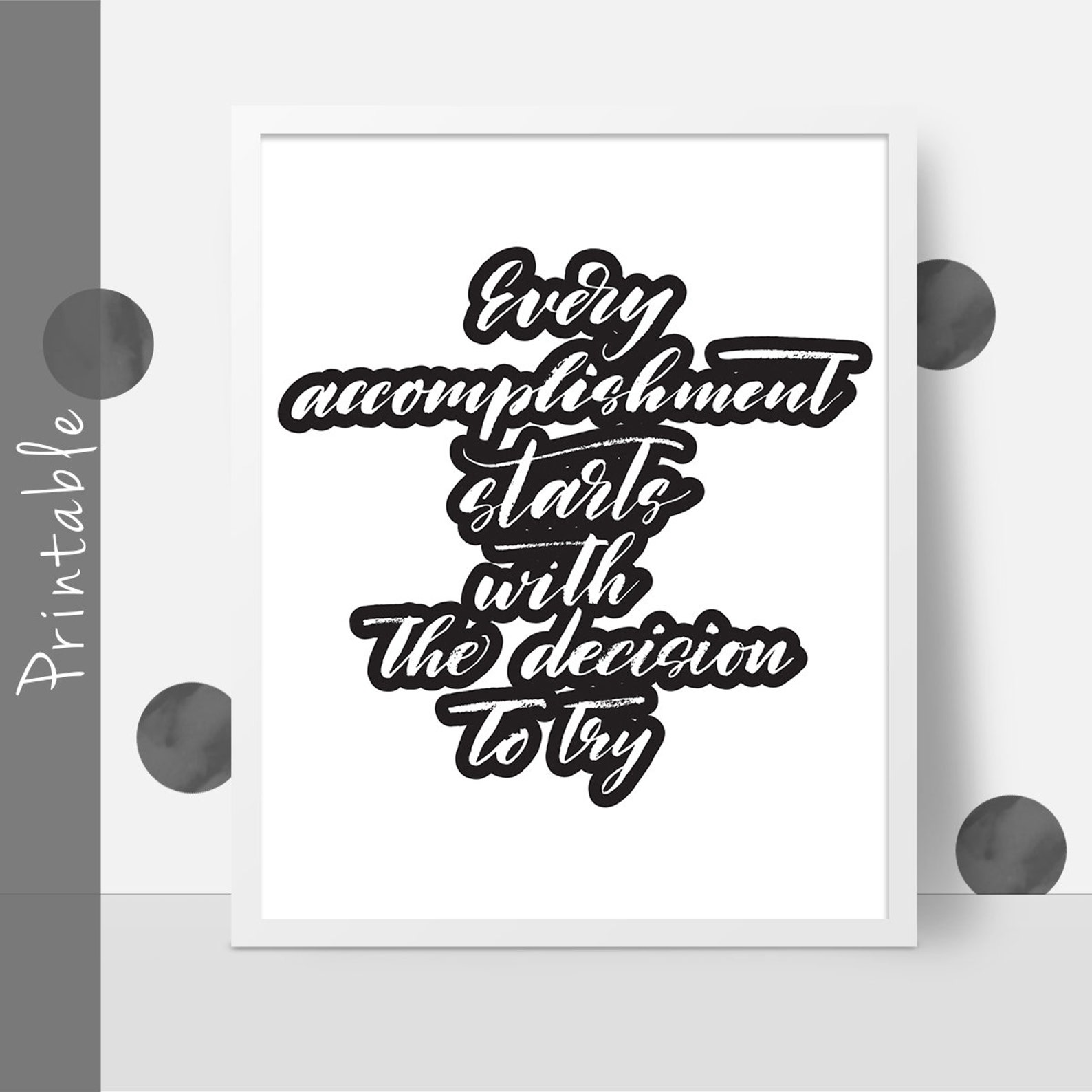 Every Accomplishment Starts With the Decision to Try Printable | Etsy