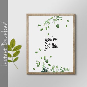 You've Got This Printable Poster Inspirational Art Motivational Sign ...