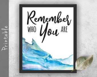 Remember Who You Are, Printable Poster, Typography Wall Art ...