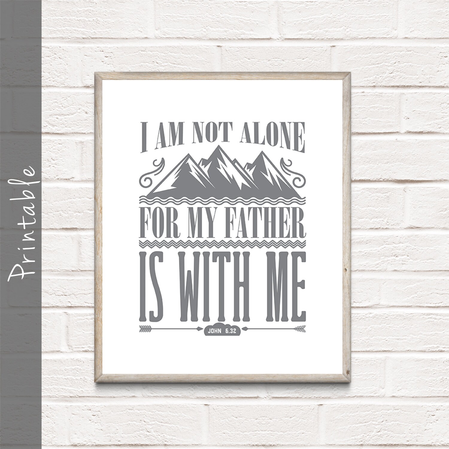 I Am Not Alone for My Father is With Me Christian Poster Bible - Etsy