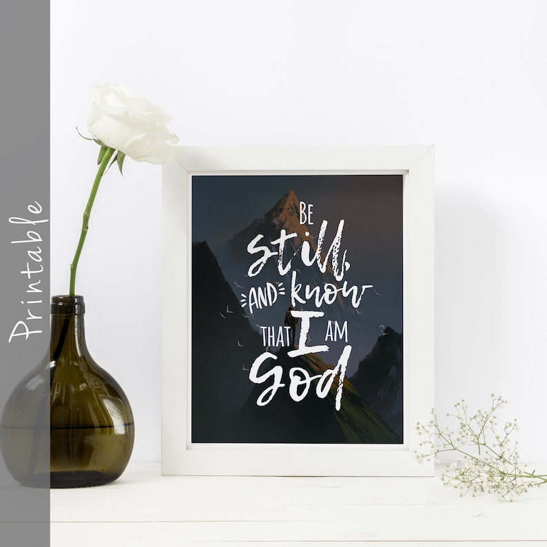 Be Still and Know That I Am God Christian Wall Art, Printable Wall ...