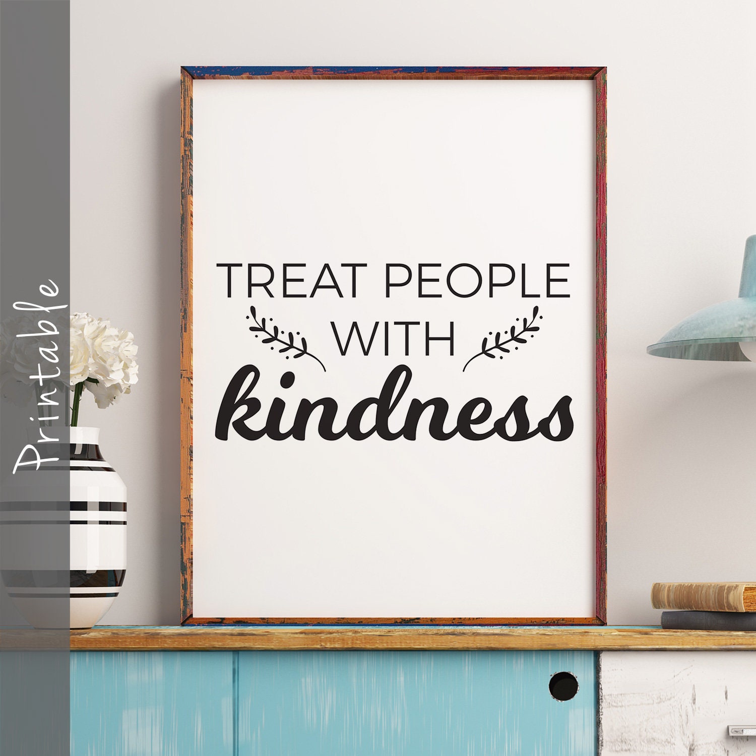 Treat People With Kindness Printable Typographic Wall Art | Etsy