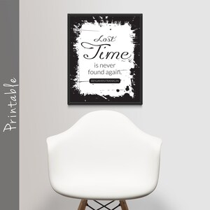 Lost Time is Never Found Again Printable Benjamin Franklin Quote ...