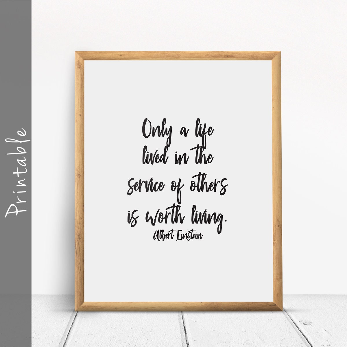 Only A Life Lived in the Service of Others is Worth Living Printable ...