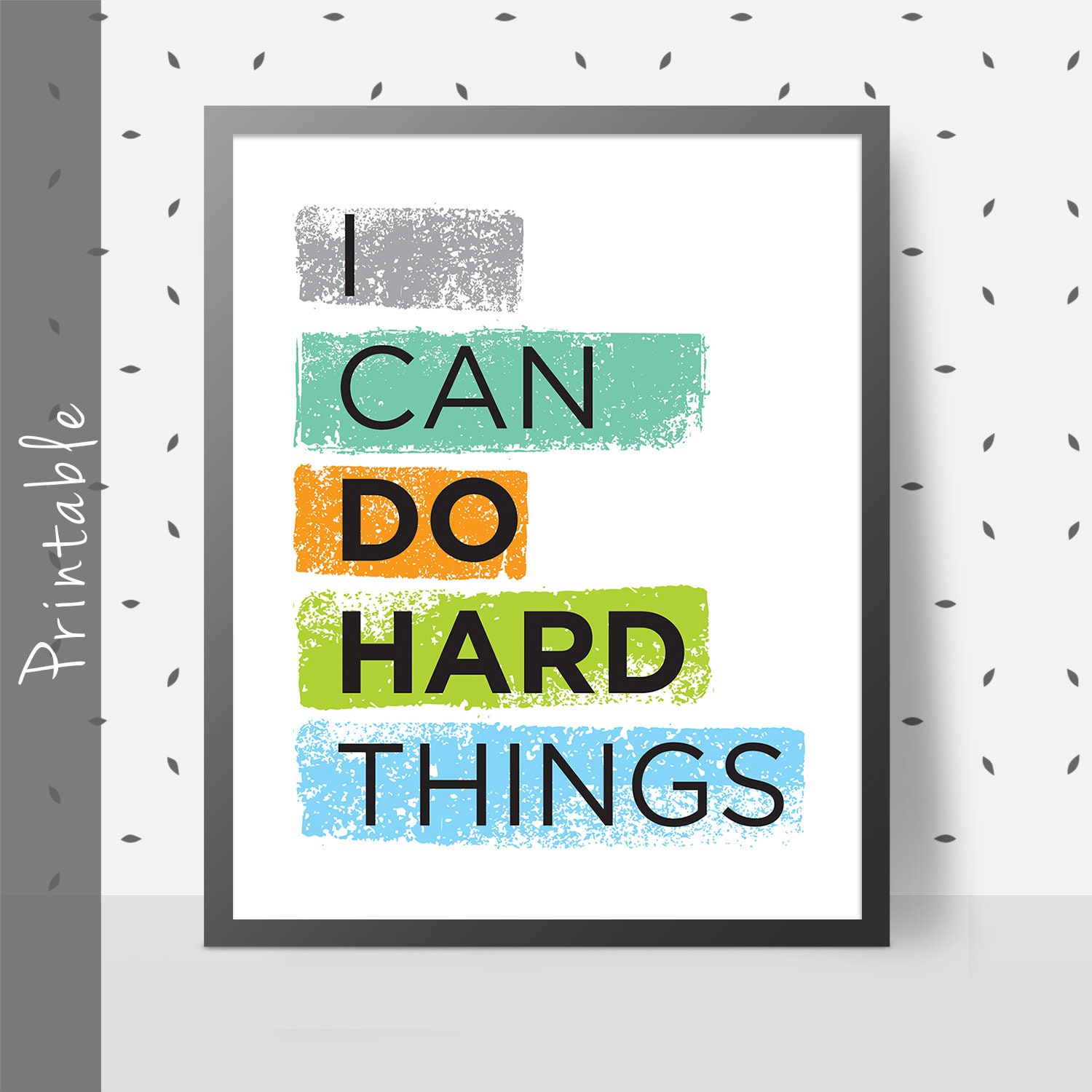 I Can Do Hard Things Printable Motivational Quote Art | Etsy
