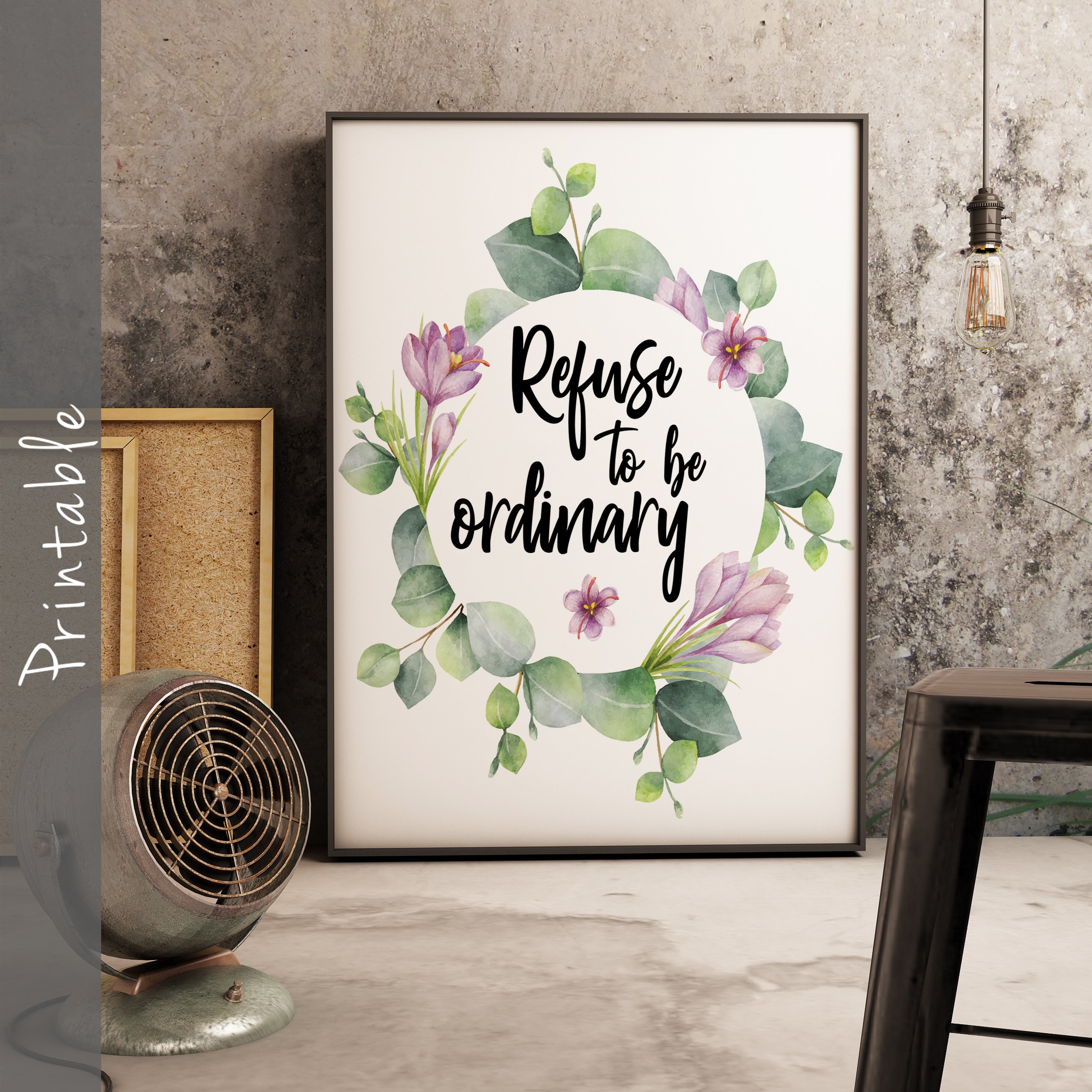 Refuse to Be Ordinary Printable Inspirational Wall Art - Etsy