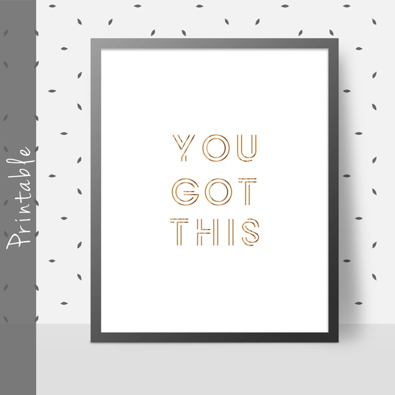 You Got This Inspirational Quote Printable Motivational Poster | Etsy
