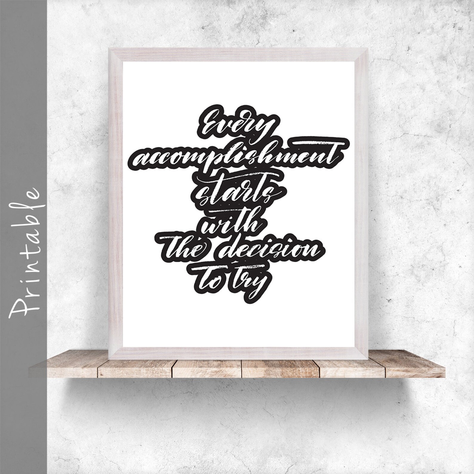 Every Accomplishment Starts With the Decision to Try Printable | Etsy