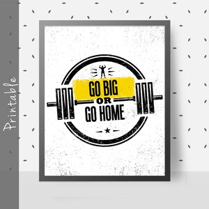 Go Big or Go Home Printable Inspirational Quote Weightlifting Fitness ...