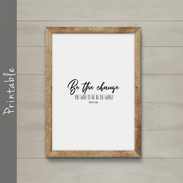 Be the Change You Wish to See in the World Sign - Etsy