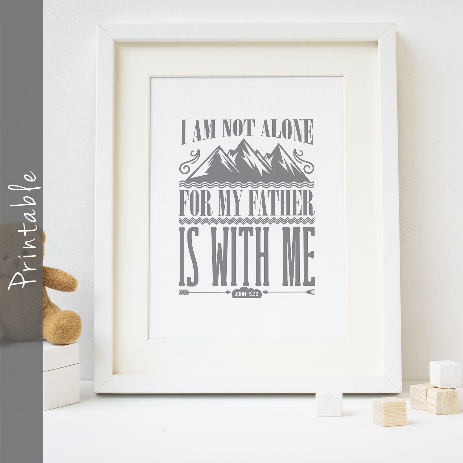 I Am Not Alone For My Father Is With Me Christian Poster Bible | Etsy