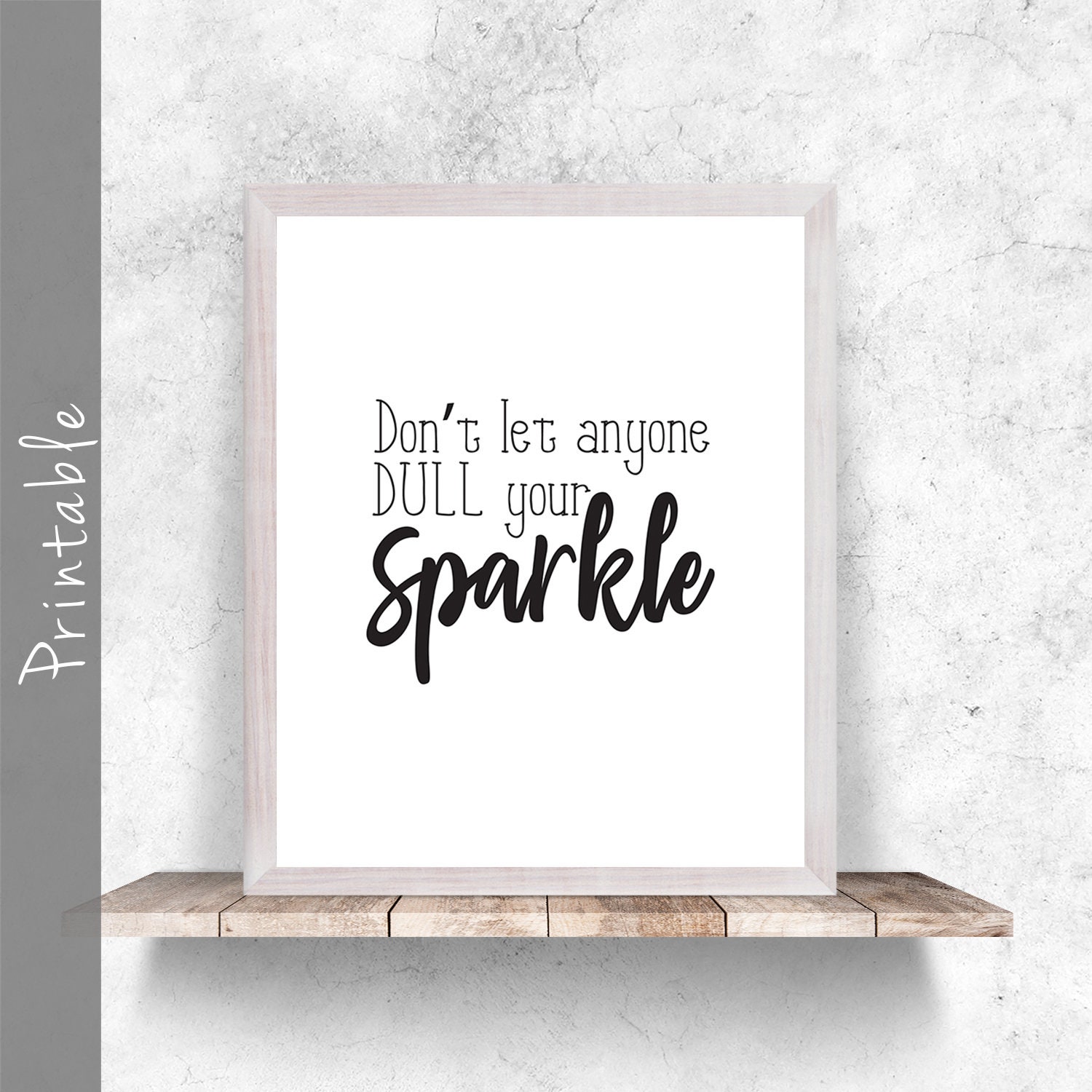 Don't Let Anyone Dull Your Sparkle Inspirational Quote | Etsy