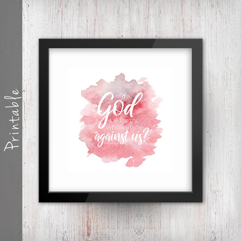 If God Be for Us Who Can Be Against Us Bible Verse Printable Christian ...
