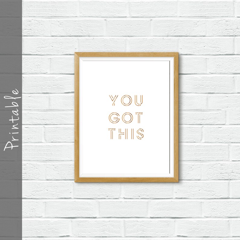 You Got This Inspirational Quote Printable Motivational Poster ...