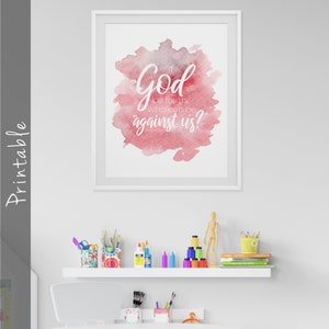 If God Be for Us Who Can Be Against Us Bible Verse Printable Christian ...