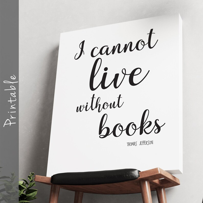 I Cannot Live Without Books Printable Thomas Jefferson Quote | Etsy