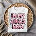 In My 2025 Era 2025 Png Happy New Year Hello New Year Png, New Year T ...