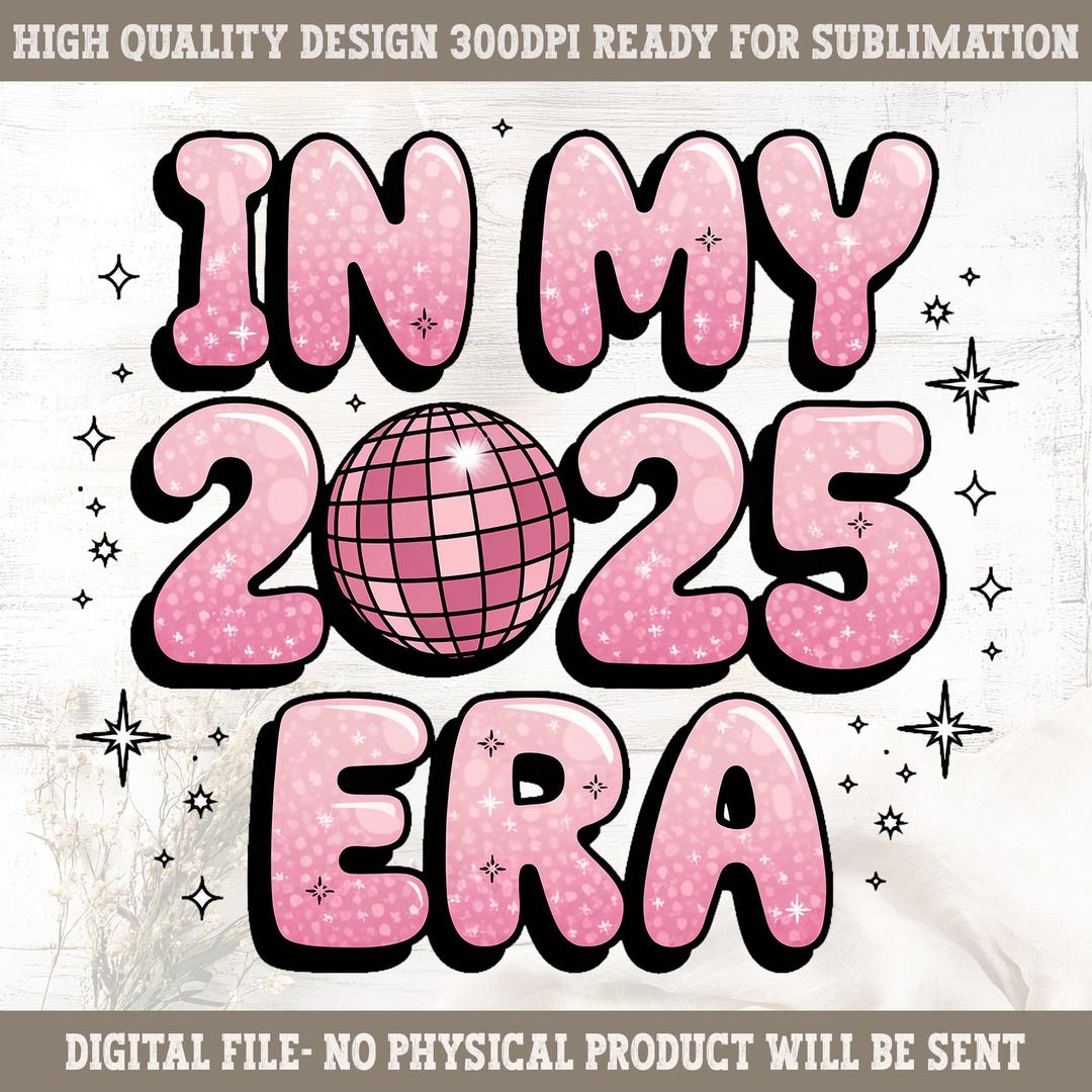 In My 2025 Era 2025 Png Happy New Year Hello New Year Png, New Year T ...