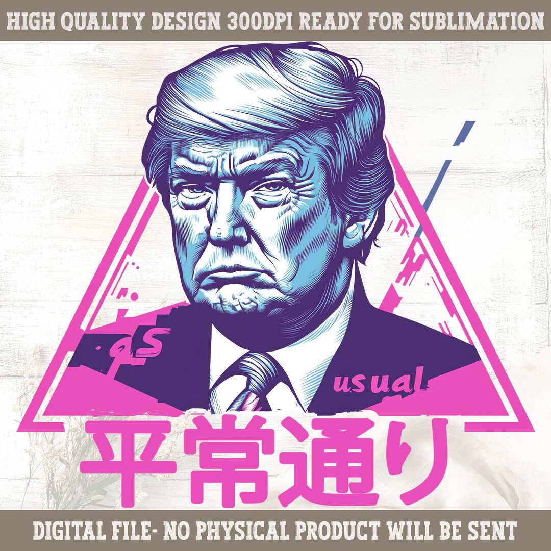 Trump as Usual PNG Japanese Style Kanji President Trump 47 PNG Clip Art ...