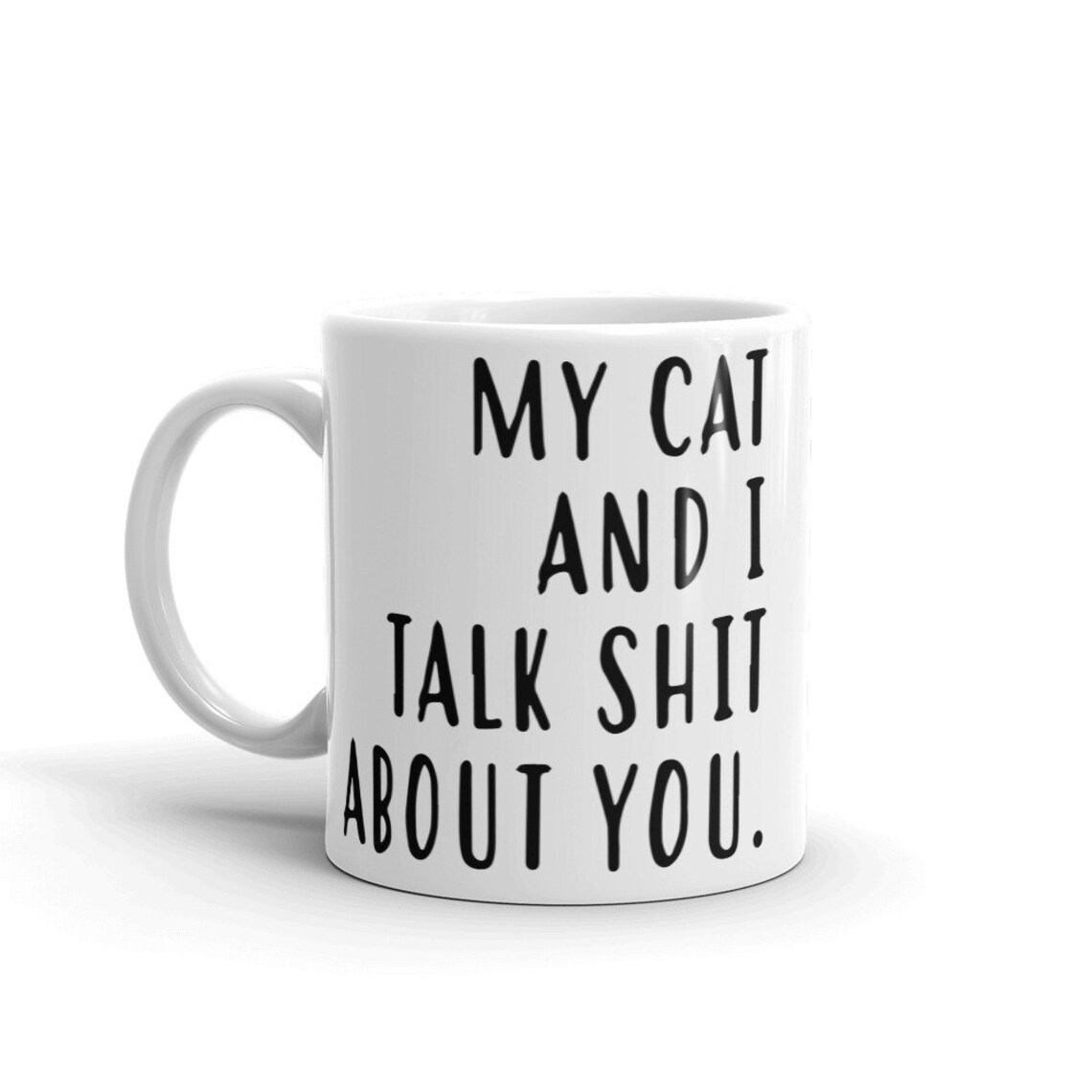 My Cat And I Talk Shit About You Cat Lover Coffee Mug Cat Mug Etsy my-cat-and-i-talk-shit-about-you-cat-lover-coffee-mug-cat-mug-etsy