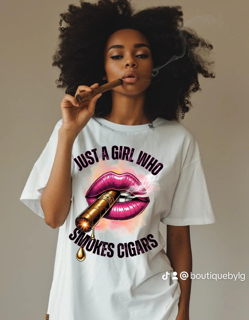 Just A GIRL Who Smokes Cigars, Women and Cigars, Black Women ...