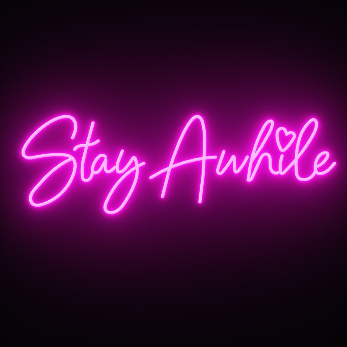 Stay Awhile Custom Neon Sign Handmade Neon Led Sign Neon Light - Etsy