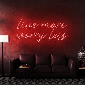 Live More Worry Less Neon Sign: Inspirational LED Wall Decor - Etsy
