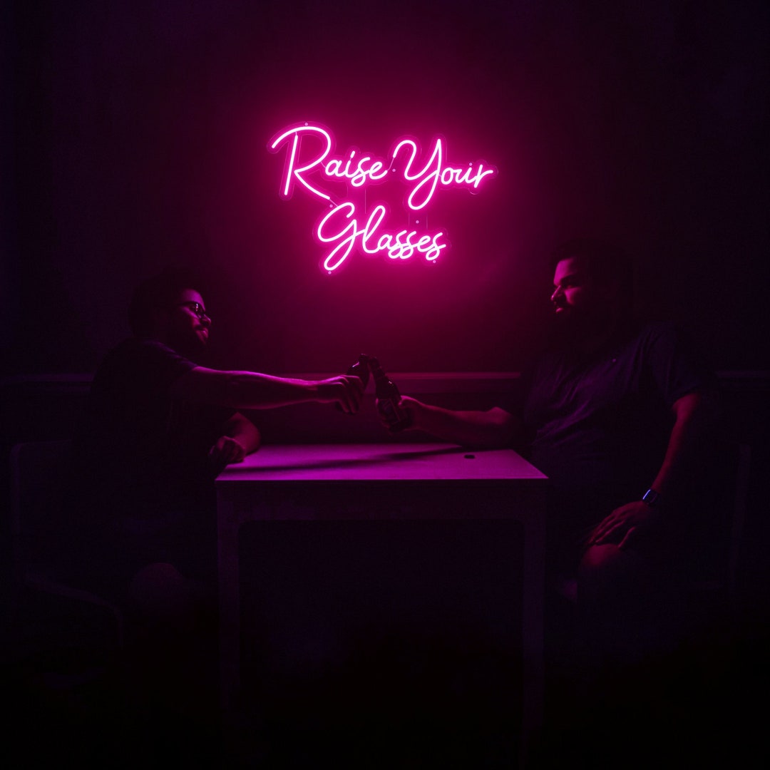 Raise Your Glasses Bar Party Wedding Led Neon Light Customized Bright Wall Decor Neon Sign Etsy