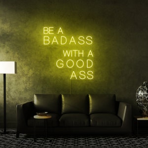 Be A Badass With A Good Ass Neon Sign Bedroom Living Room Bar Interior ...