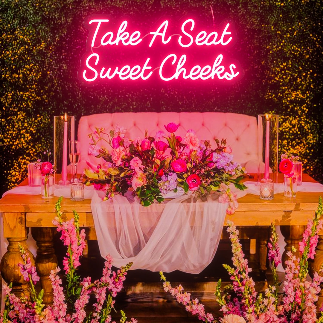 Take A Seat Sweet Cheeks Neon Sign: Wedding Home Decor - Etsy