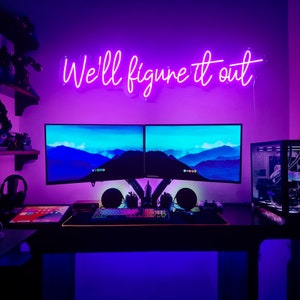 We'll Figure It Out Neon Sign Custom, Neon Sign Bedroom, Neon Light ...