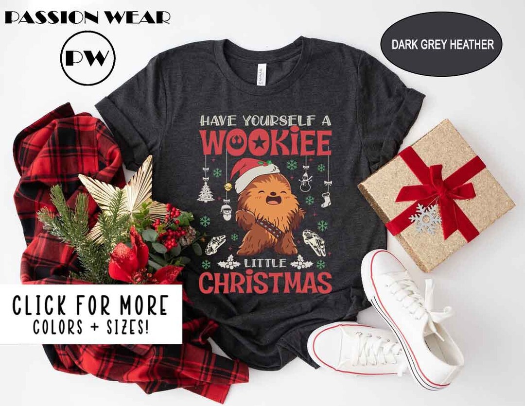 Have Yourself A Wookiee Little Christmas Shirt, Star Wars Wookiee Shirt ...