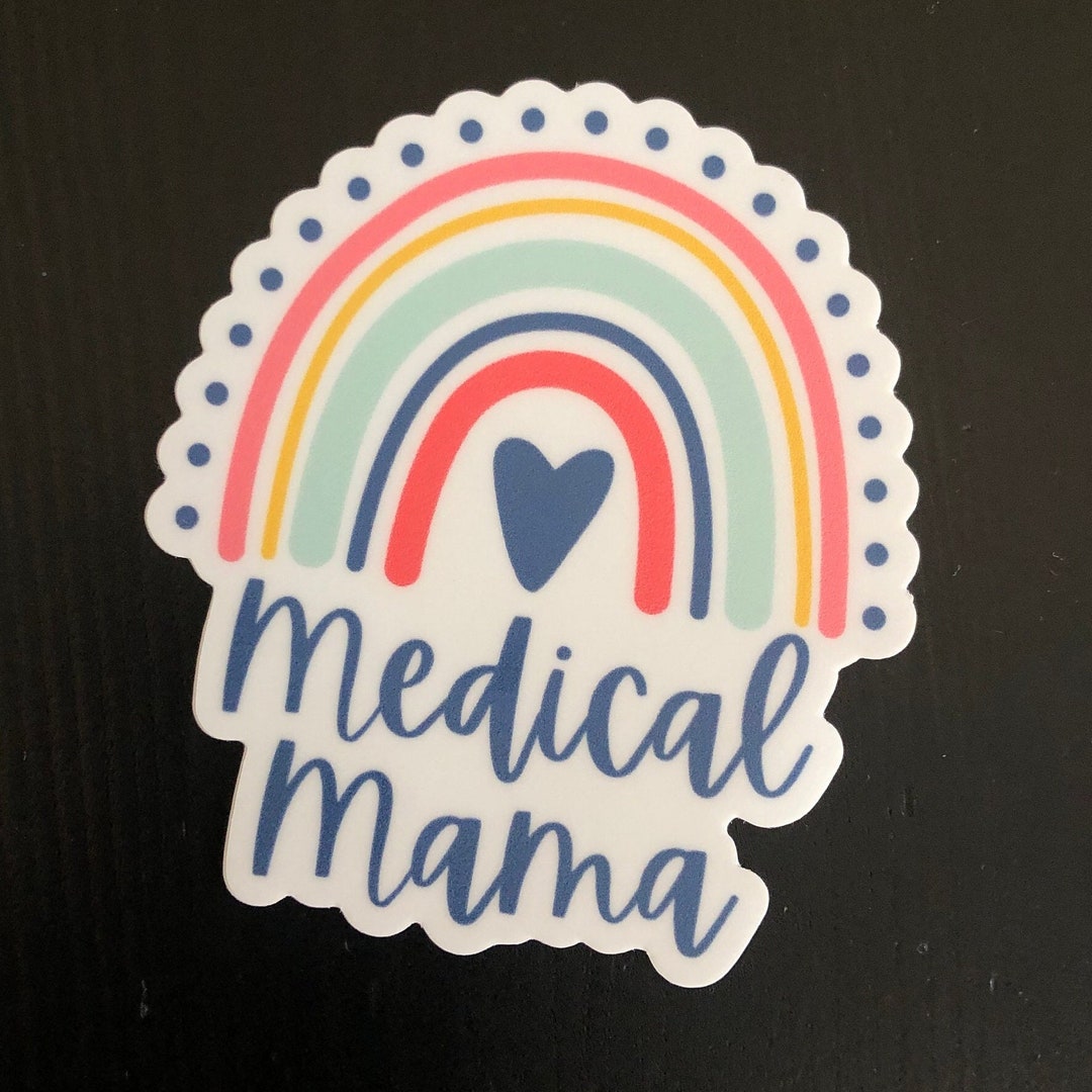 Medical Mama Sticker Medically Complex, Medically Fragile, Feeding Tube ...