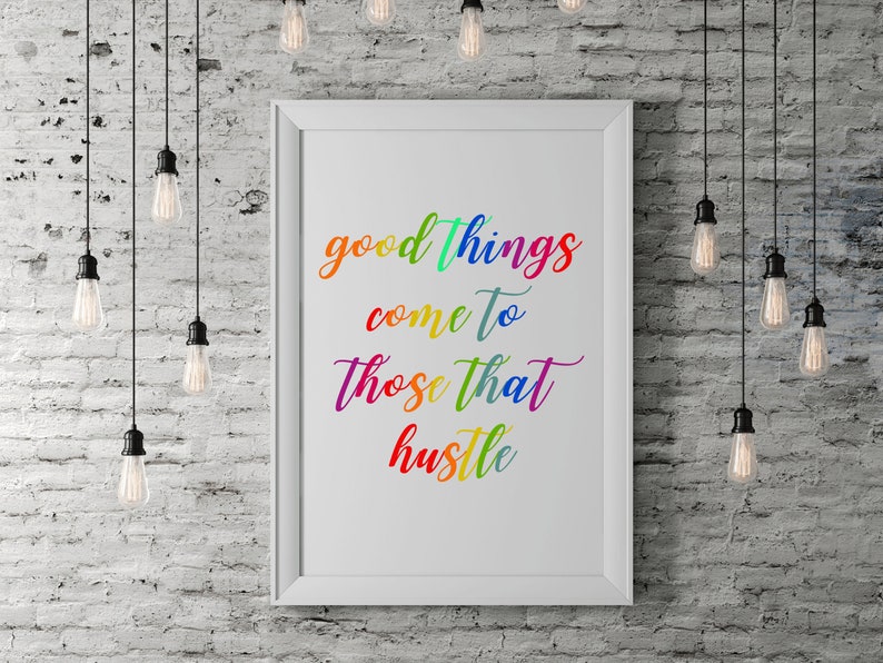 Good Things Come to Those That Hustle L Motivational Quote L ...