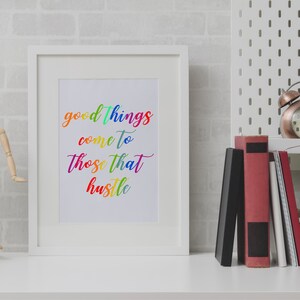 Good Things Come to Those That Hustle L Motivational Quote L ...