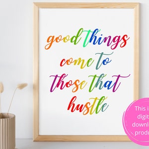 Good Things Come to Those That Hustle L Motivational Quote L ...