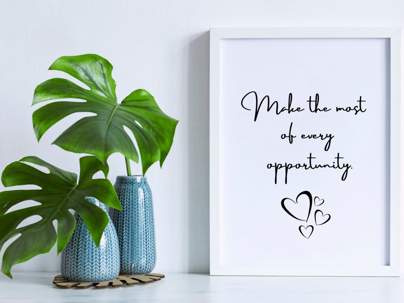 Make the Most of Every Opportunity L Motivational Quote L Inspirational ...