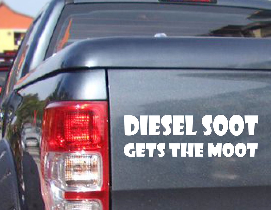 Diesel Soot Gets the Moot Funny Sticker 4X4 Truck Ute 4wd Car Sticker ...