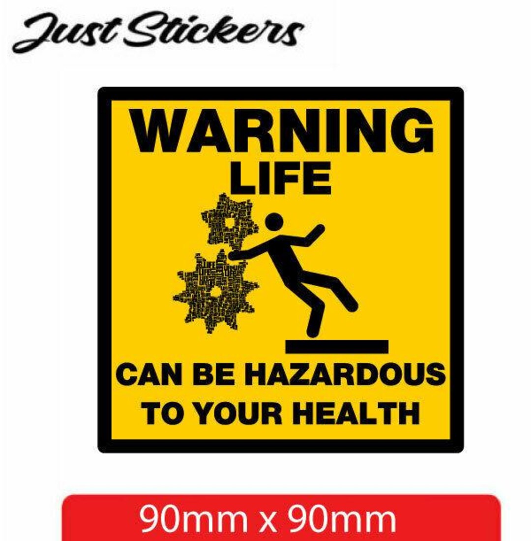 Funny Warning Sticker Life Can Be Hazardous to Your Health , Mancave ...