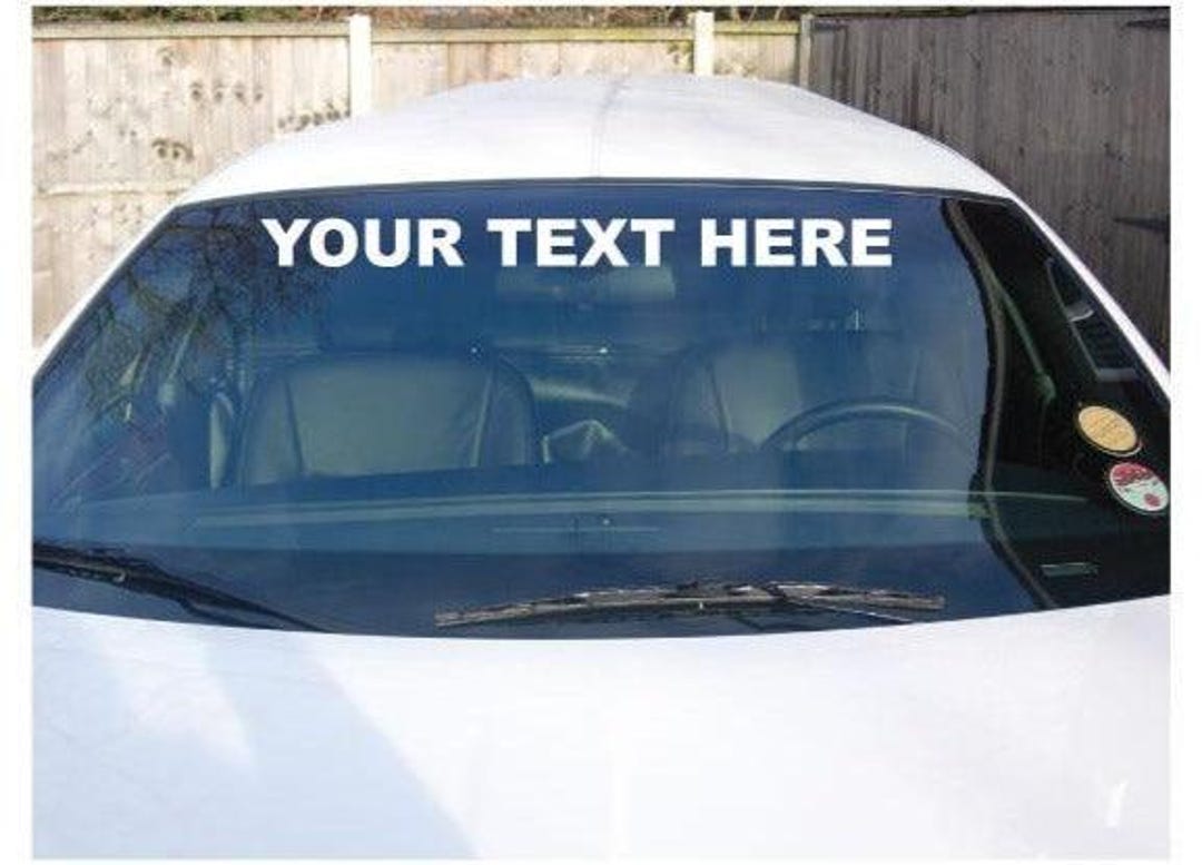 The 900mm Custom Windscreen Sticker for Car, Truck. Can Be Applied to ...