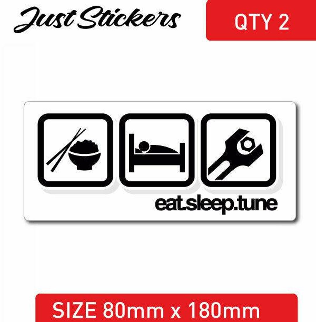 EAT SLEEP TUNE Sticker , Car Sticker Jdm Drift Bumper Sticker , Skate ...