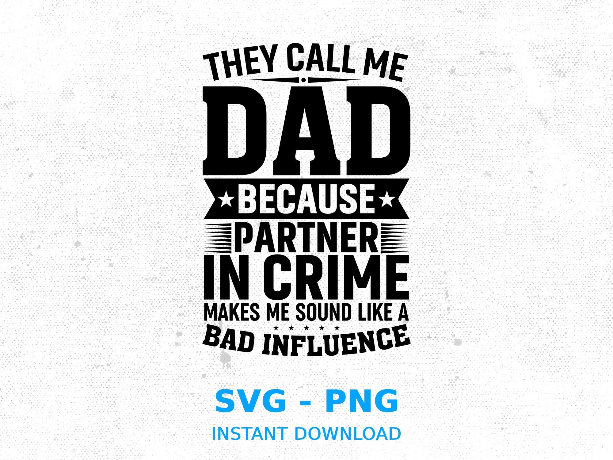 They Call Me Dad SVG: Partner in Crime Design (digital Download) - Etsy